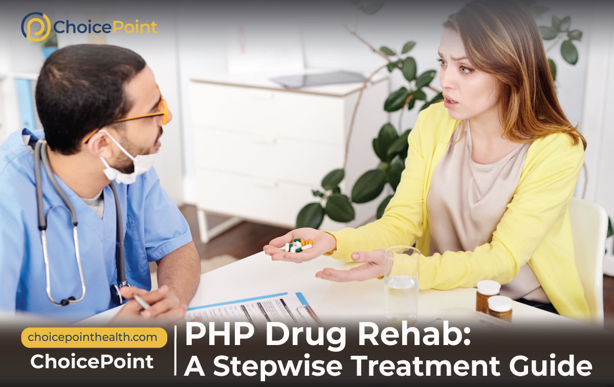 PHP Drug Rehab: A Stepwise Treatment Guide - ChoicePoint
