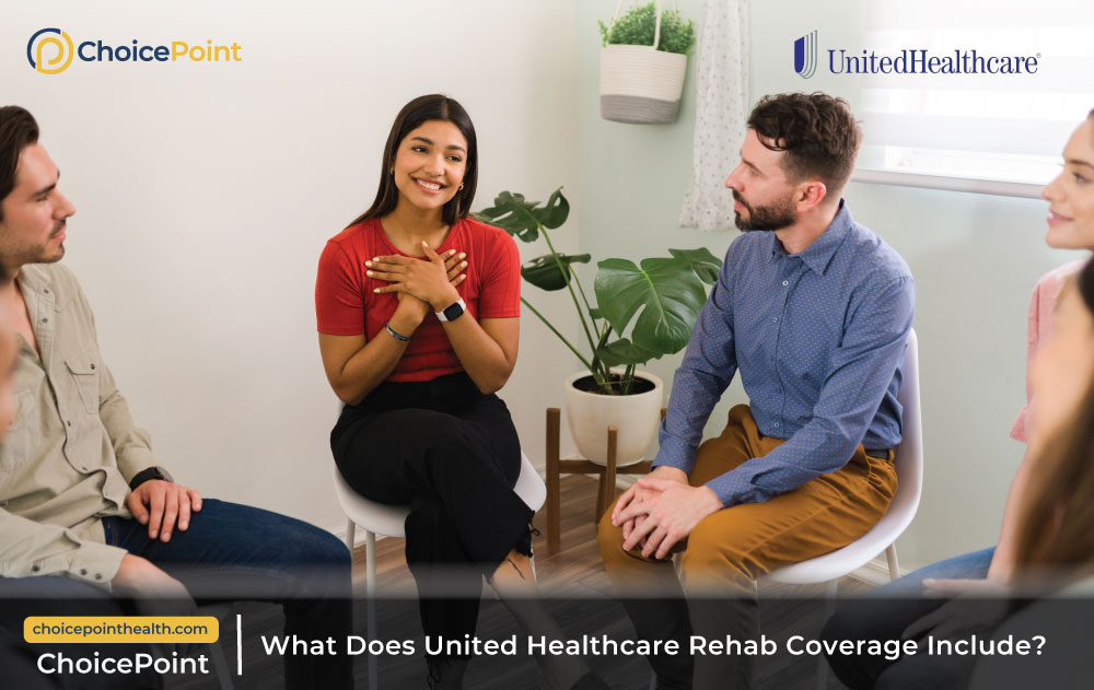 What Does UnitedHealthcare Rehab Coverage Include? - ChoicePoint